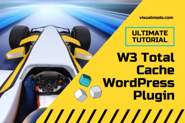 W3 Total Cache WordPress Plugin Ultimate Tutorial