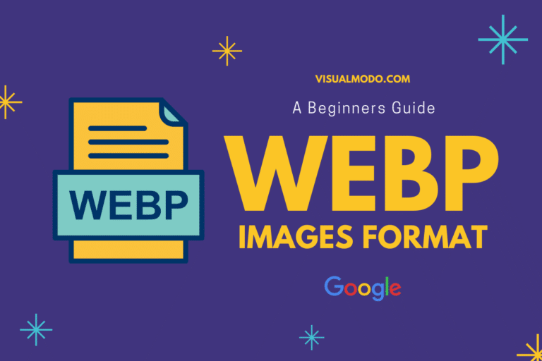 What are WebP Images: A Guide to Next-Gen Google Images Format